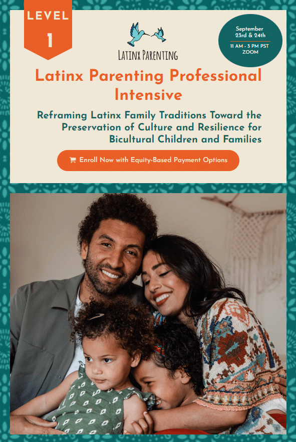 Latinx Parenting Professional Intensive - Latinx Parenting